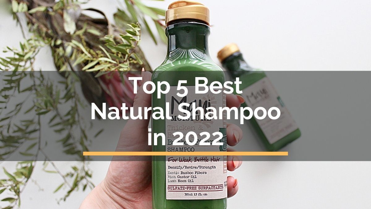 Top 5 Best Natural Shampoo in 2022 - For Travelista