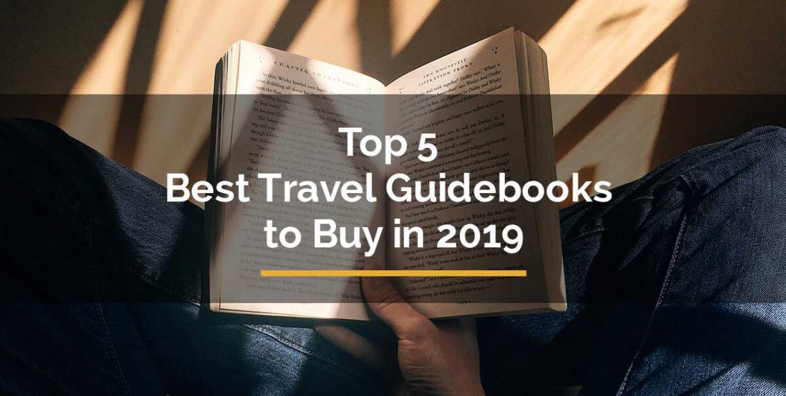 Top 5 Best Travel Guidebooks to Buy in 2019 - For Travelista