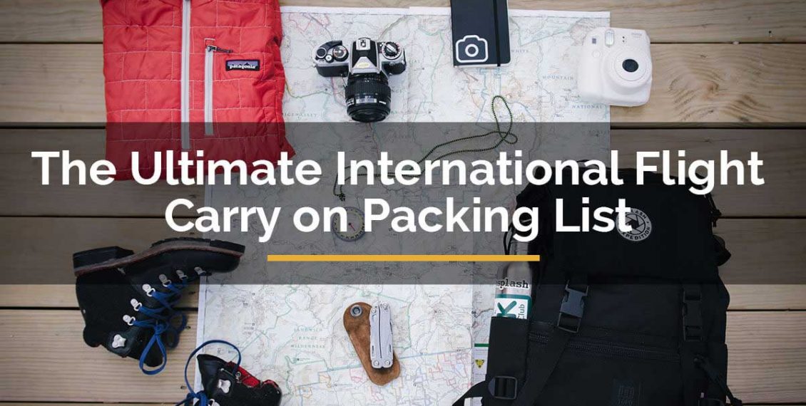 The Ultimate International Flight Carry On Packing List You Need In 2022
